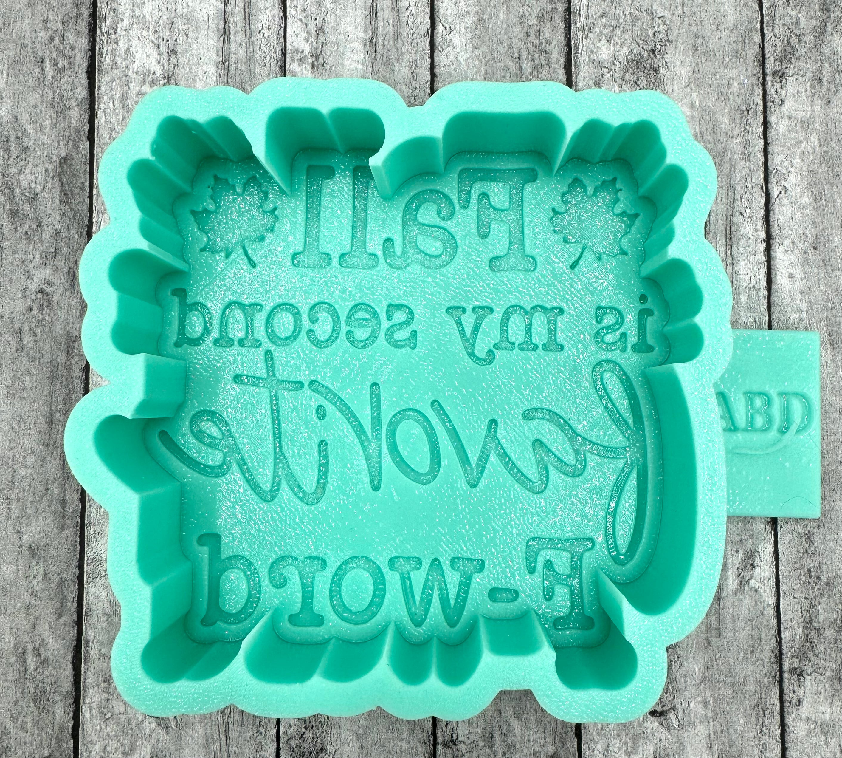 Fall is my Second Favorite F word Freshie Silicone Mold